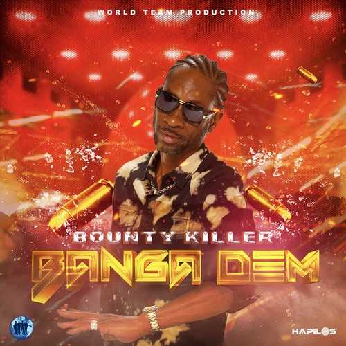 BOUNTY KILLA - BANGA DEM - WORLD TEAM PRODUCTION