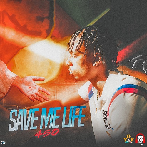 450 - SAVE MI LIFE - YGF RECORDS X TWENTY 3 REC