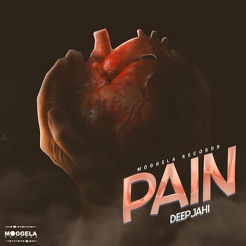 DEEP JAHI - PAIN (AUDIO & MUSIC VIDEO) - MOGGELA REC