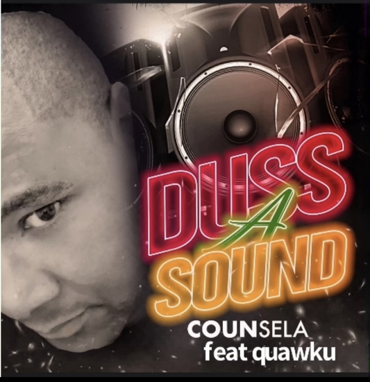 COUNSELA FT QUAWKU PLUS - DUSS A SOUND