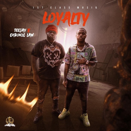 TEEJAY & CHRONIC LAW - LOYALTY (AUDIO & MUSIC VIDEO)
