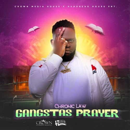 CHRONIC LAW - GANGSTAS PRAYER (AUDIO & MUSIC VIDEO)