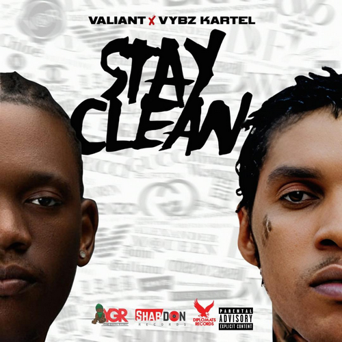 VALIANT X VYBZ KARTEL - STAY CLEAN (AUDIO & VIDEO)