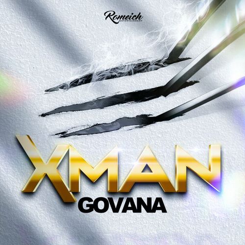 GOVANA - XMAN (AUDIO & MUSIC VIDEO)