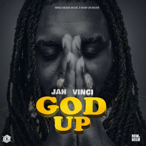 JAH VINCI - GOD UP (AUDIO & MUSIC VIDEO)