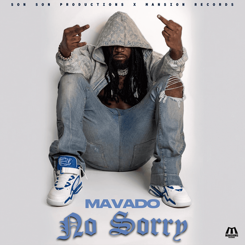 MAVADO - NO SORRY (EXPLICIT & RADIO) - SON SON PROD