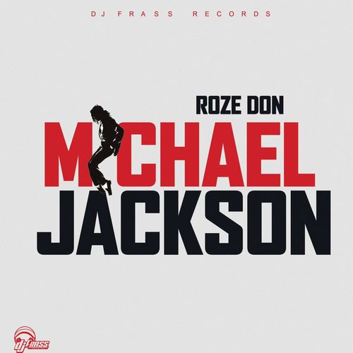 ROZE DON - MICHAEL JACKSON (EXPLICIT & RADIO)