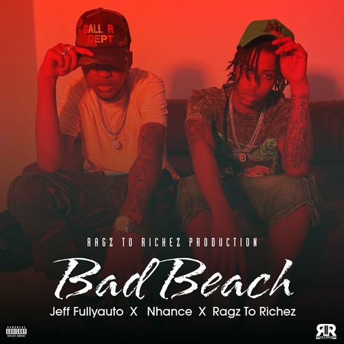 JEFF FULLYAUTO X NHANCE - BAD BEACH (AUDIO & VIDEO)