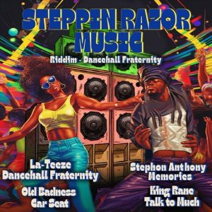 DANCEHALL FRATERNITY RIDDIM - STEPPIN RAZOR MUSIC