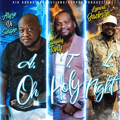 ALYZE DI SINGER X SINGING TONY X LYNVAL JACKSON - OH HOLY NIGHT