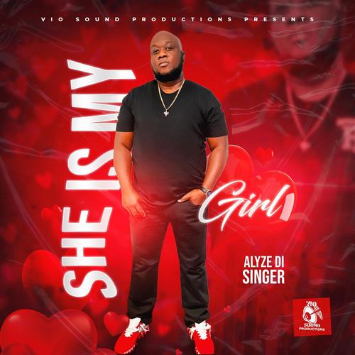 ALYZE DI SINGER - SHE IS MY GIRL (AUDIO & LYRIC VIDEO)