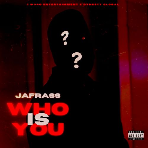 JAFRASS - WHO IS YOU (AUDIO & MUSIC VIDEO)