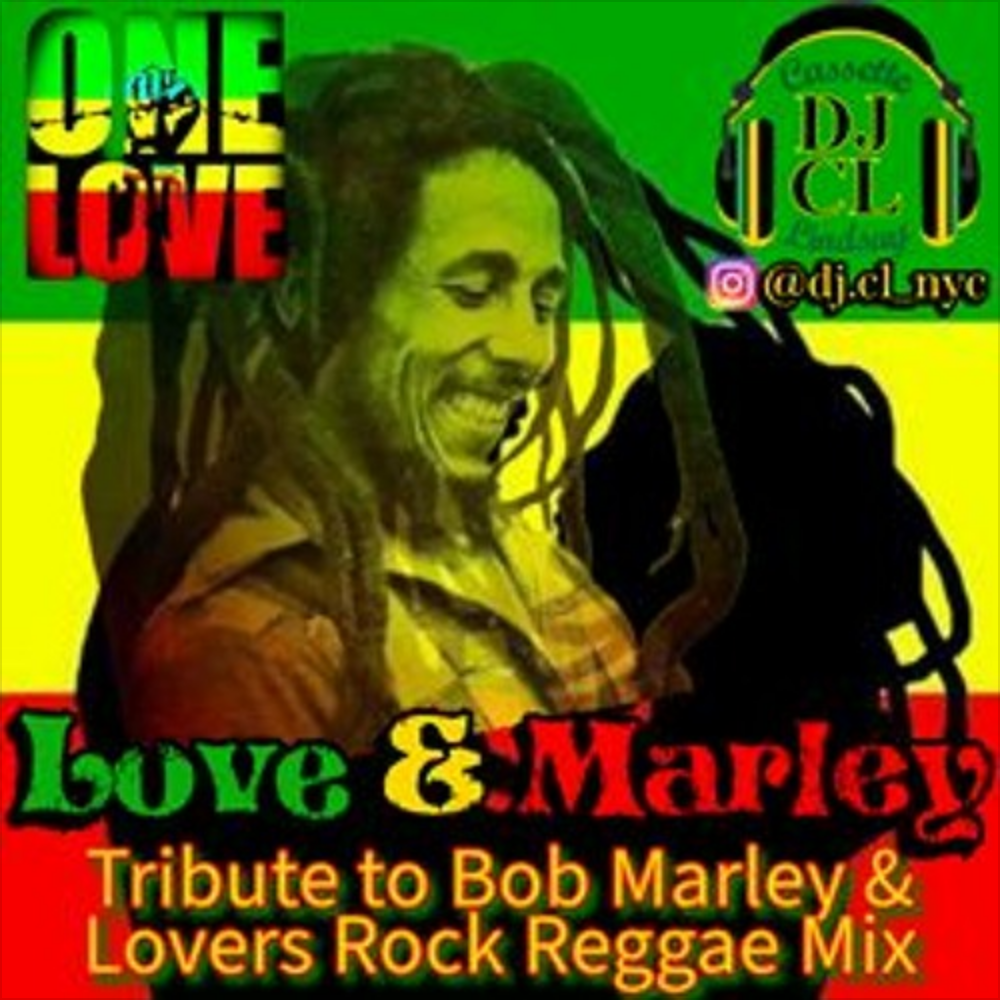 DJ CL - LOVE & MARLEY REGGAE MIXTAPE