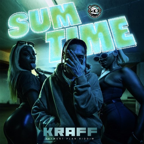 KRAFF - SUM TIME - PAYMENT PLAN RIDDIM