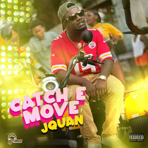 JQUAN - CATCH E MOVE (AUDIO & MUSIC VIDEO)