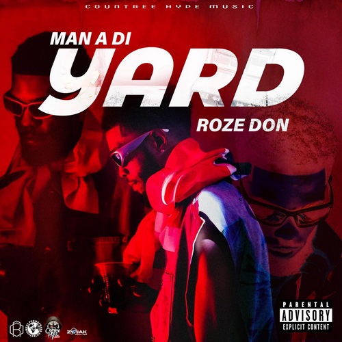 ROZE DON - MAN A YARD (AUDIO & MUSIC VIDEO)