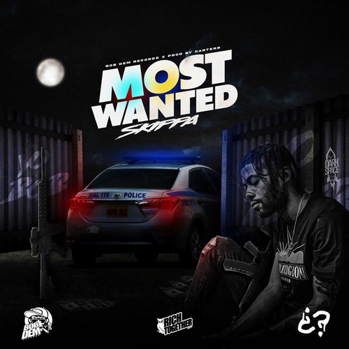 SKIPPA - MOST WANTED (AUDIO & MUSIC VIDEO)