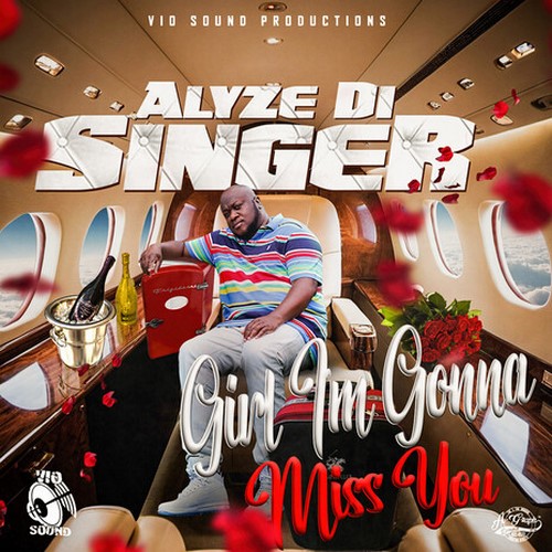 ALYZE DI SINGER - GIRL I'M GONNA MISS YOU