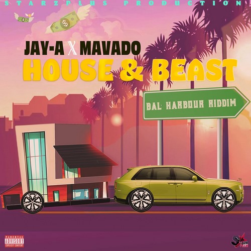 MAVADO X JAY-A - HOUSE & BEAST - BAL HARBOUR RIDDIM