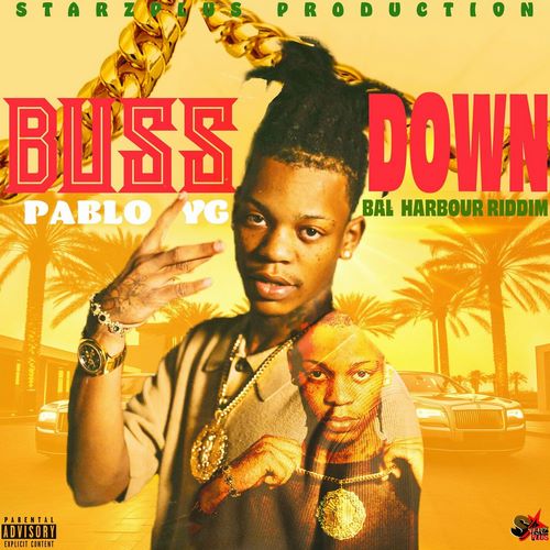 PABLO YG - BUSS DOWN (AUDIO & MUSIC VIDEO)