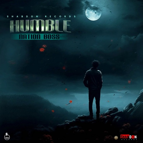 NATION BOSS - HUMBLE (AUDIO & MUSIC VIDEO)