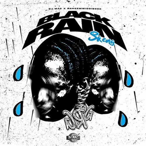 SKENG - BLACK RAIN (AUDIO & MUSIC VIDEO)