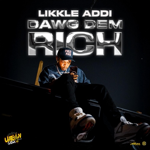 LIKKLE ADDI - DAWG DEM RICH (AUDIO & MUSIC VIDEO)