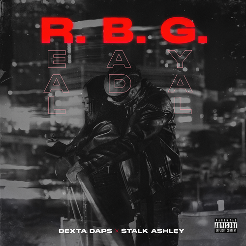 DEXTA DAPS X STALK ASHLEY - R.B.G (REAL BAD GYAL)