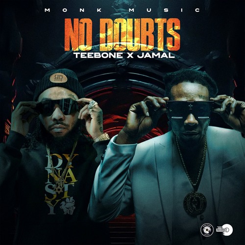 TEEBONE X JAMAL - NO DOUBTS - MONK MUSIC