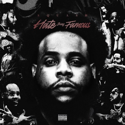 SQUASH - HATE BEING FAMOUS EP - 6IXREALRECORDS