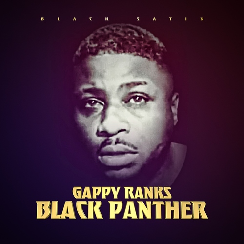GAPPY RANKS - BLACK PANTHER (EXPLICIT & RADIO)