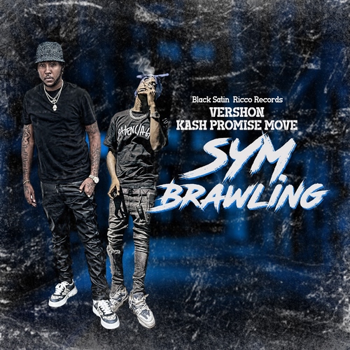VERSHON FT KASH PROMISE MOVE - SYM BRAWLING