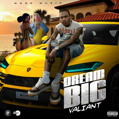 VALIANT - DREAM BIG (AUDIO & MUSIC VIDEO)